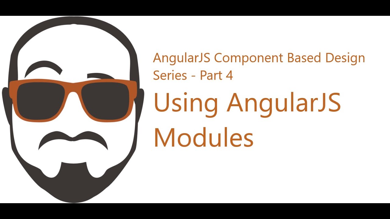 AngularJS Modular Component Design Series Part 4 - Using AngularJS Modules