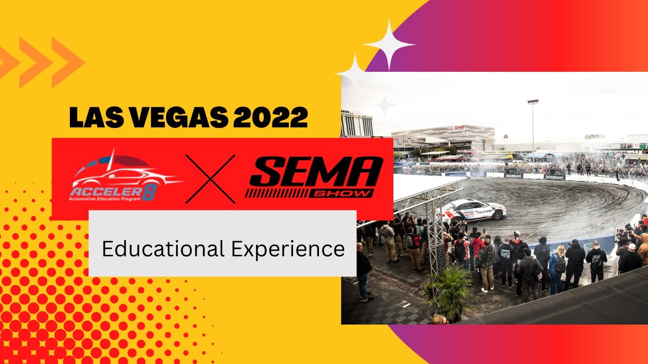 Acceler8 X SEMA Educational Experience Tour