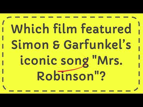 Which film featured Simon & Garfunkel’s iconic song "Mrs. Robinson"?