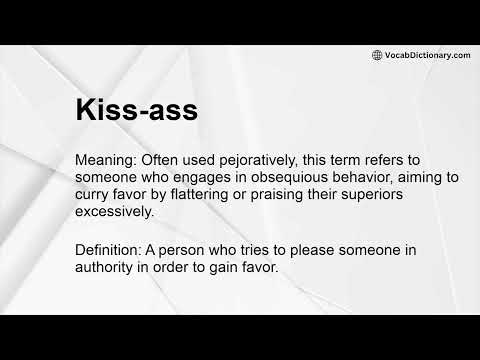 Kiss-ass Meaning