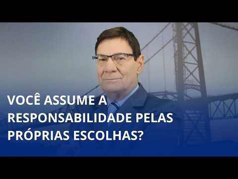 🎙️ Você assume a responsabilidade pelas próprias escolhas?