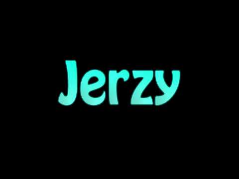 Learn How To Pronounce Jerzy