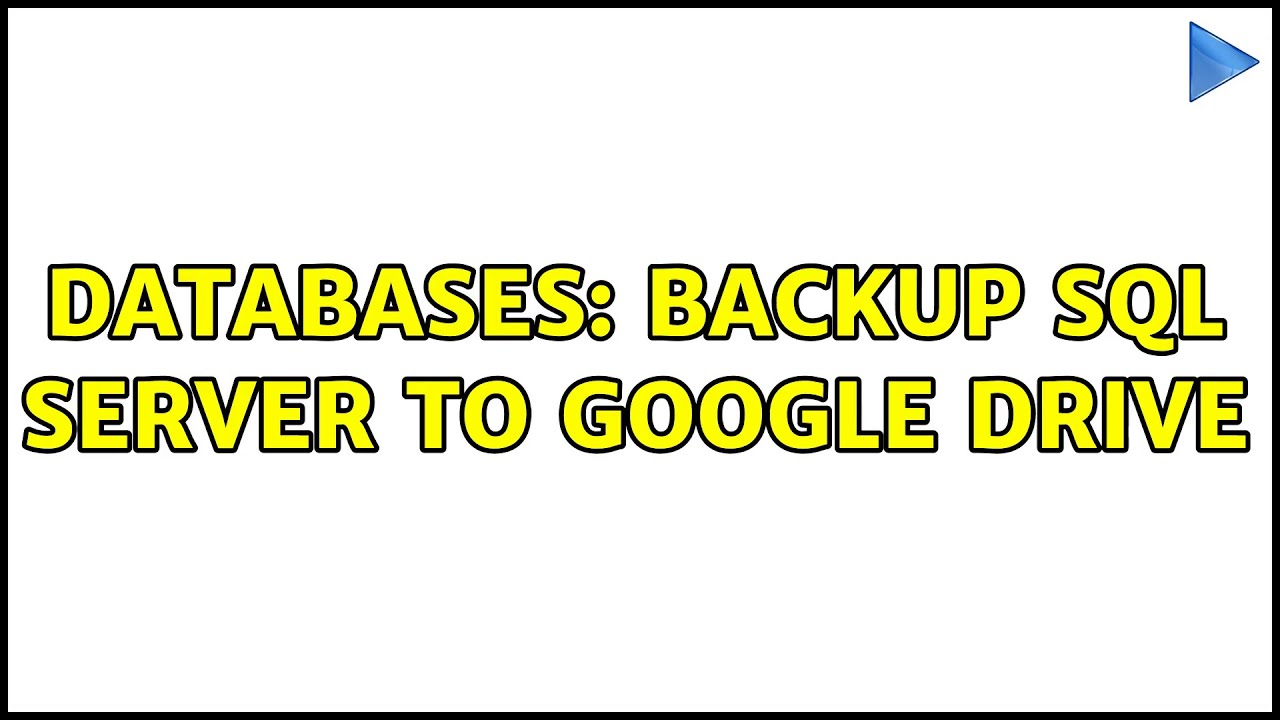 Databases: Backup SQL Server to Google Drive