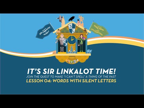 Lesson 4—Words With Silent Letters (#sirlinkalottime)