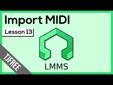 LMMS Lesson 13 - Import & Edit MIDI