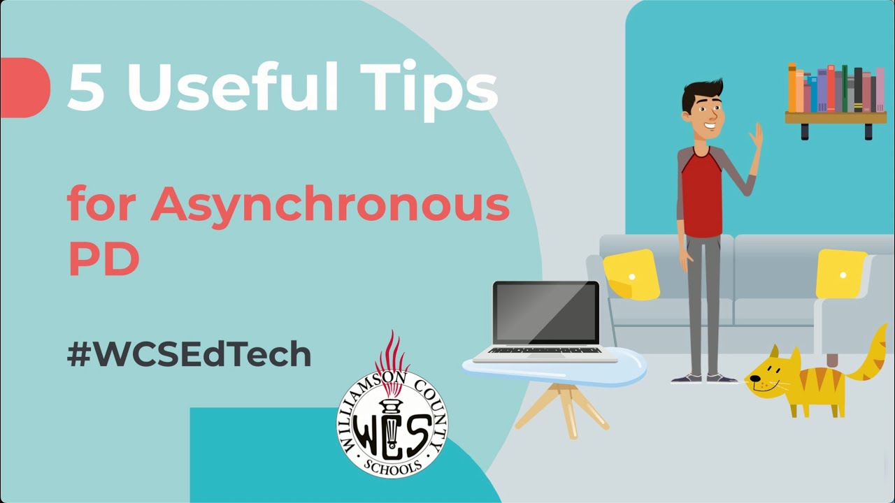5 Useful Tips for Asynchronous PD #WCSEdTech