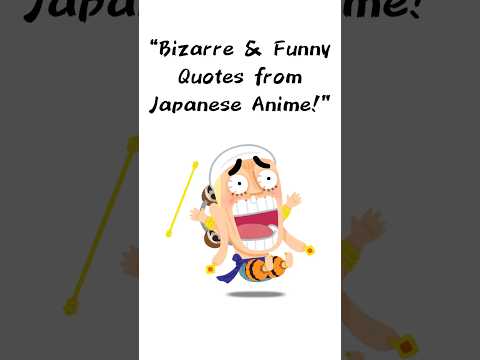 “Bizarre & Funny Quotes from Japanese Anime!” #shorts #short #anime #funny #youtubeshorts