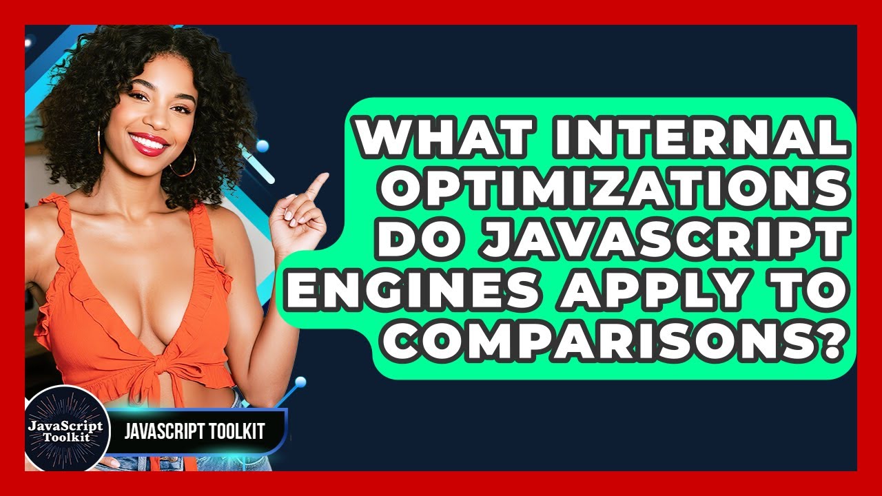 What Internal Optimizations Do JavaScript Engines Apply To Comparisons? - JavaScript Toolkit