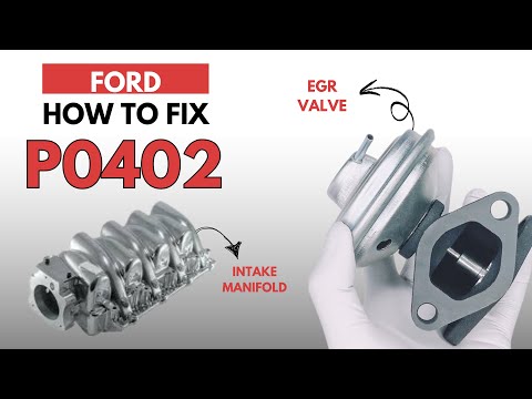 Fixing P0402 Engine Error Code in FORD : Exhaust Gas Recirculation