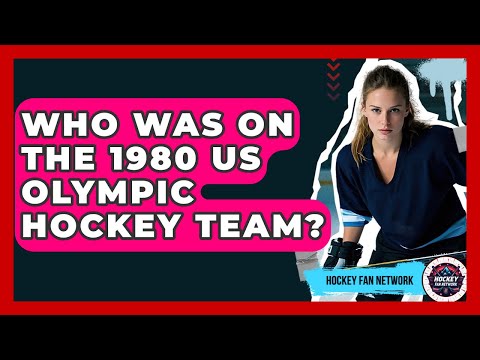 Who Was On The 1980 US Olympic Hockey Team? - Hockey Fan Network