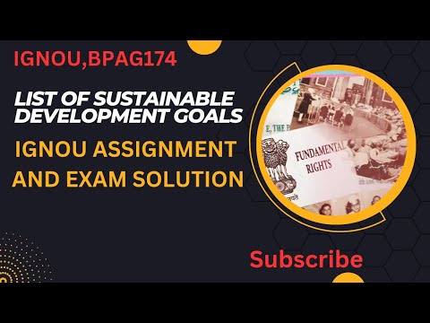 Write down the list of Sustainable Development Goals||BPAG174,IGNOU Assignment and Exam solution\B.A