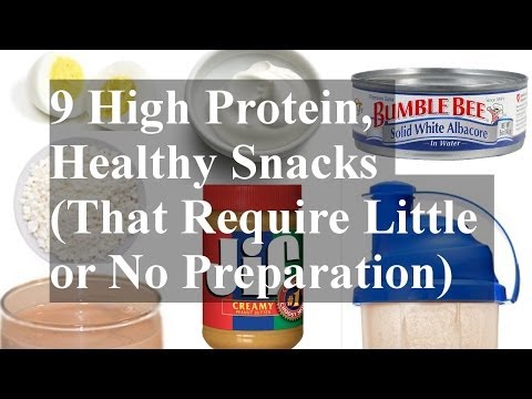 9 High Protein, Healthy Snacks (That Require Little or No Preparation)