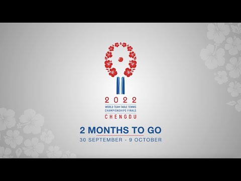 2 Months to 2022 ITTF World Team Table Tennis Championships Finals!