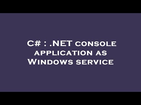 C# : .NET console application as Windows service