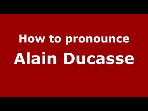 How to pronounce Alain Ducasse (French/France) - PronounceNames.com