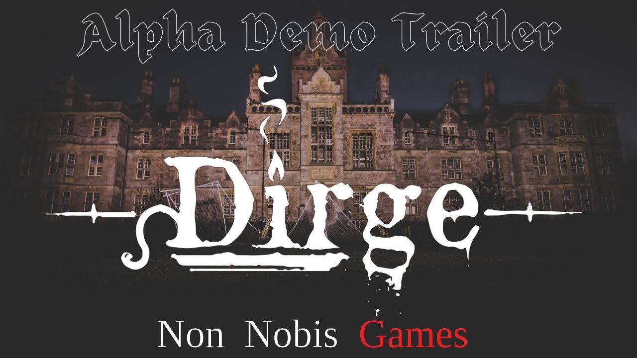 [Original / Out of Date] Dirge Alpha Demo Trailer