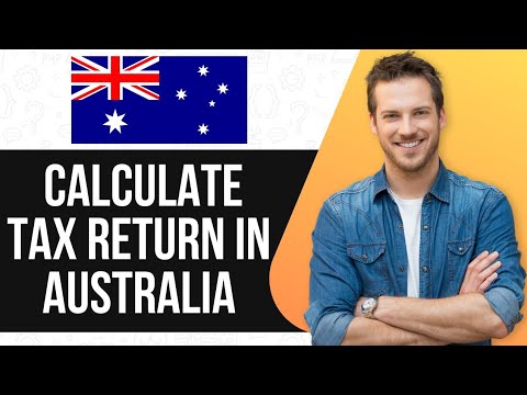 How To Calculate Tax Return in Australia