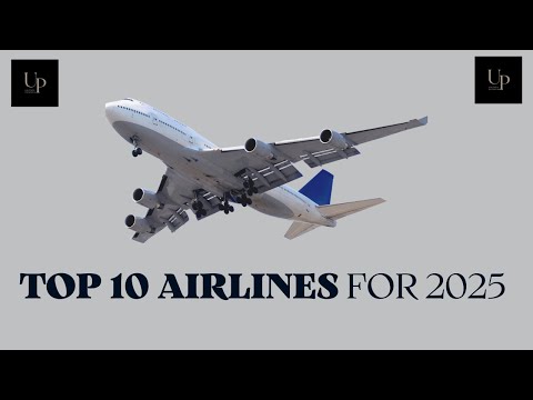 The Top 10 Airlines In The World For 2025!