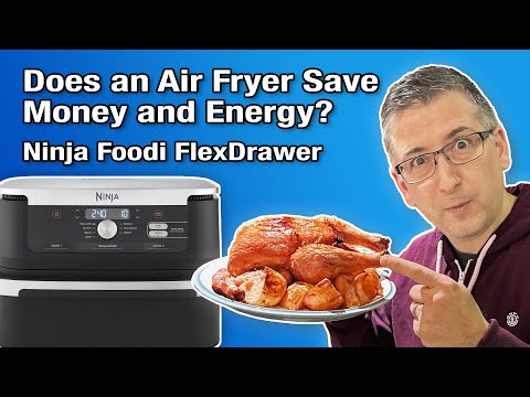 Does an Air Fryer Save Money and Energy? Ninja Foodi FlexDrawer