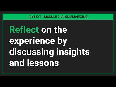 AI+TEXT: Module 2: AI Summarizing - Reflect