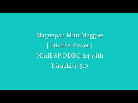 Magnepan Mini Maggie | Sunfire Power | MiniDSP DRC-24 with Dirac Live 3.0