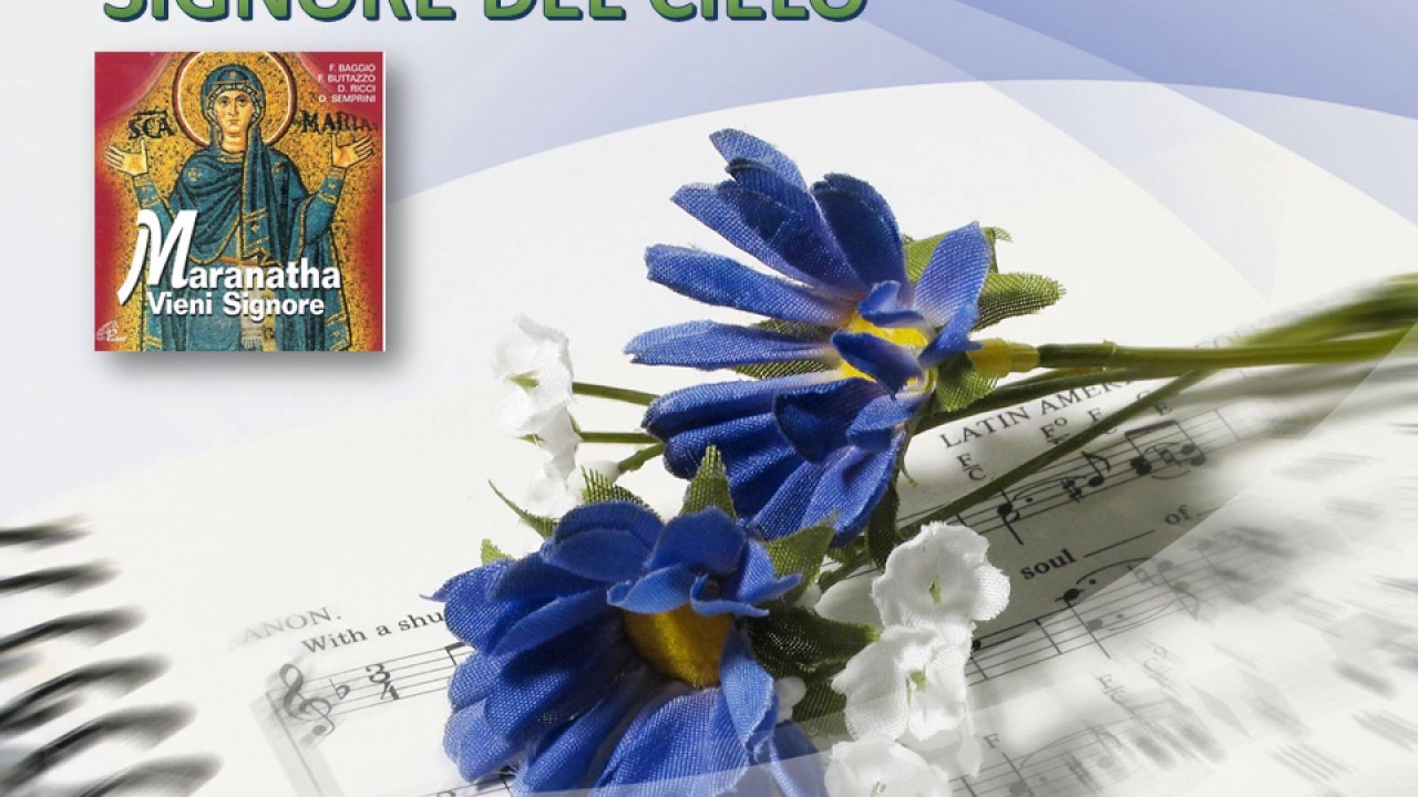 SIGNORE DEL CIELO con testo e accordi - da 