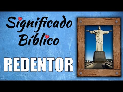 Redentor Significado Bíblico | ¿Qué Significa Redentor en la Biblia? 🙏