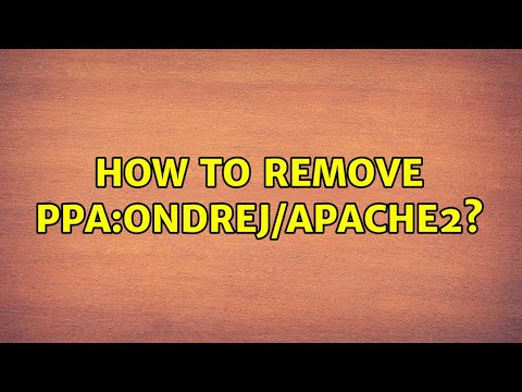Unix & Linux: How to remove ppa:ondrej/apache2?