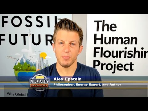 Nevada Newsmakers - Apr 26, 2023 - Alex Epstein, President, Center for Industrial Progress