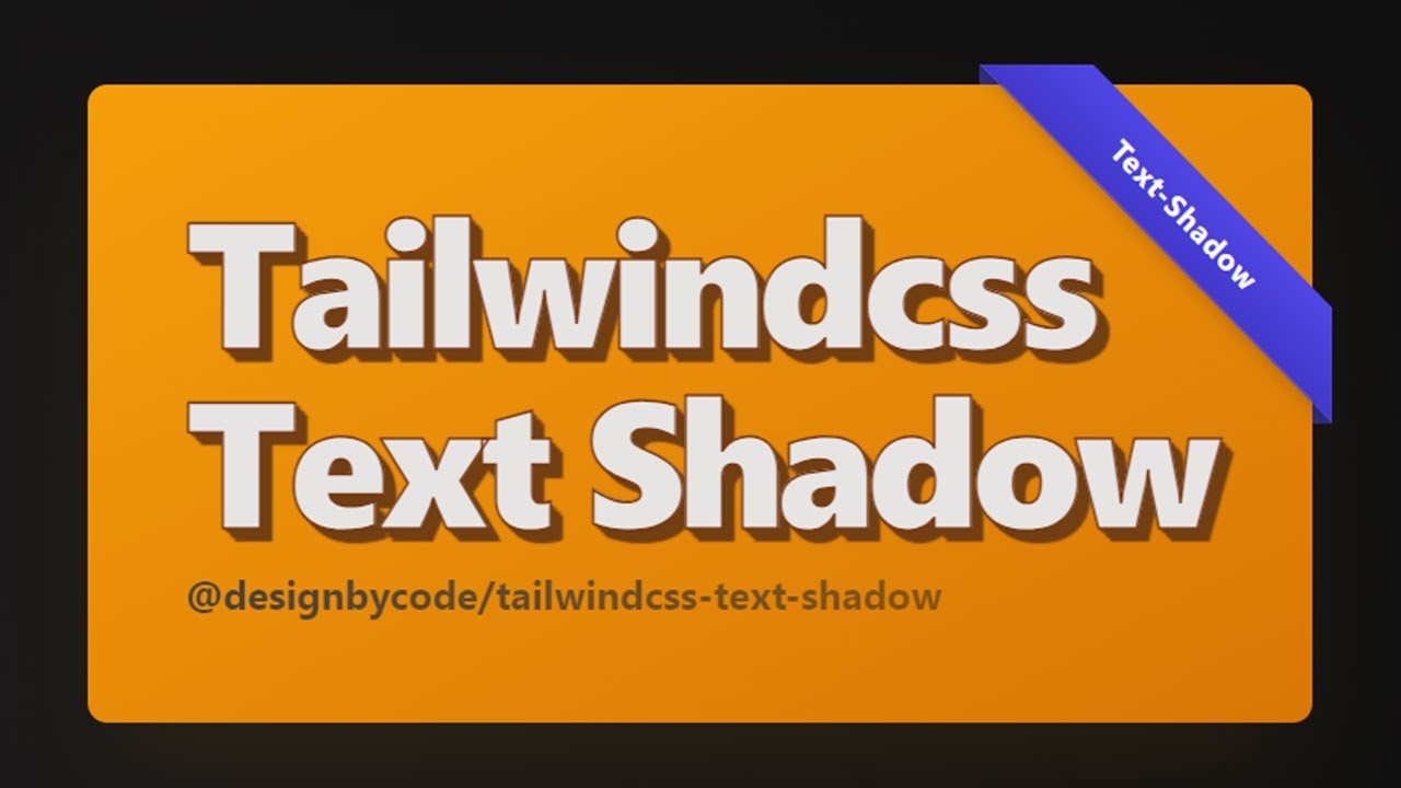 Revamp Your Designs with Tailwindcss Long Text Shadows.