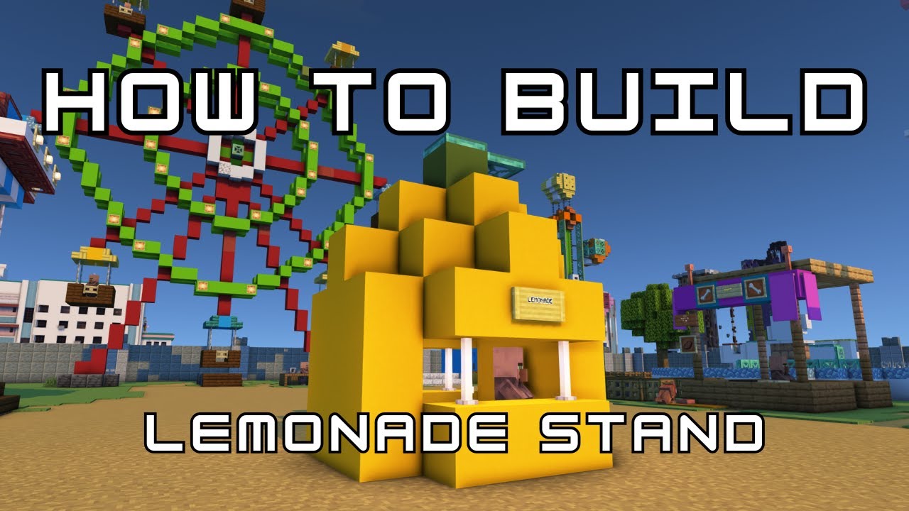 How To Build - Lemonade Stand