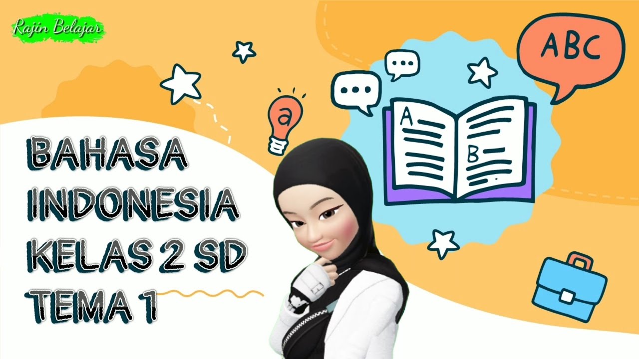 Bahasa Indonesia Kelas 2 Tema 1