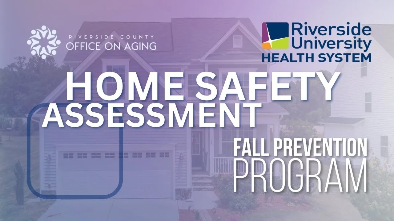 RUHS Fall Prevention Program - Home Safety Assessment