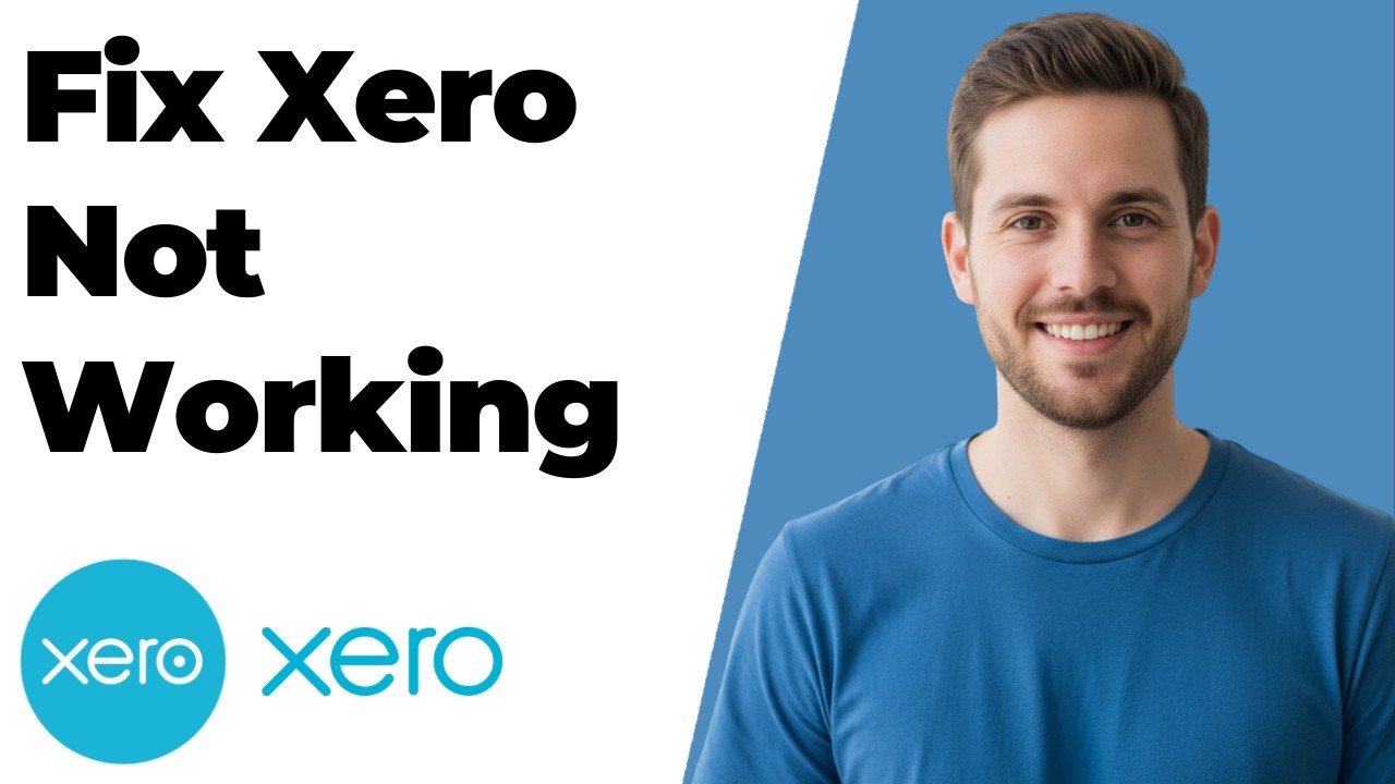 Fix Xero Not Working (2026 Easy Guide)