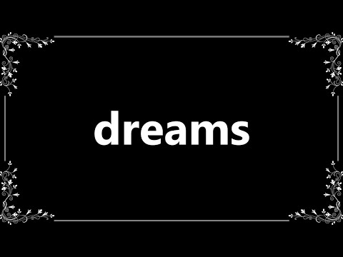 Dreams - Definition and How To Pronounce