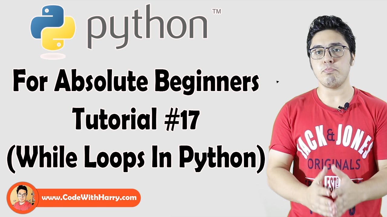 While Loops In Python | Python Tutorials For Absolute Beginners In Hindi #17