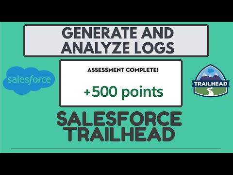 Salesforce Trailhead | Generate and Analyze Logs