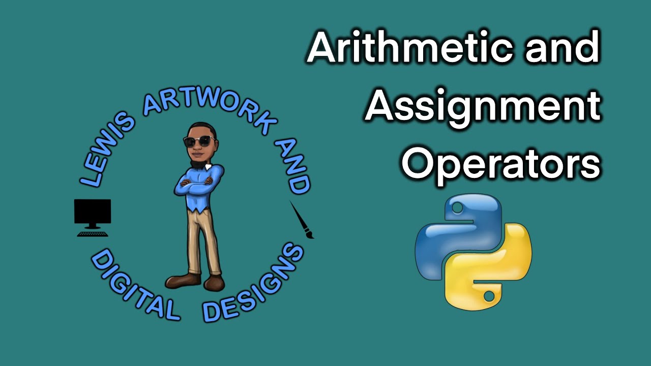 What are Arithmetic and Assignment Operators in Python - Tutorial #6 | Python for Absolute Beginners