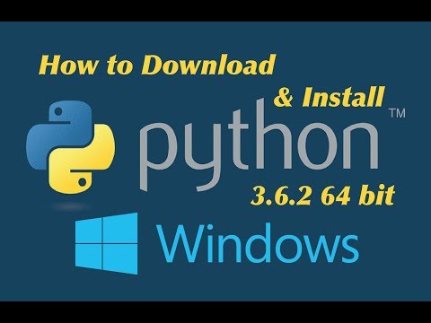 How to download and install python 3.6.2 | 64 bit | windows 7 | Windows 10