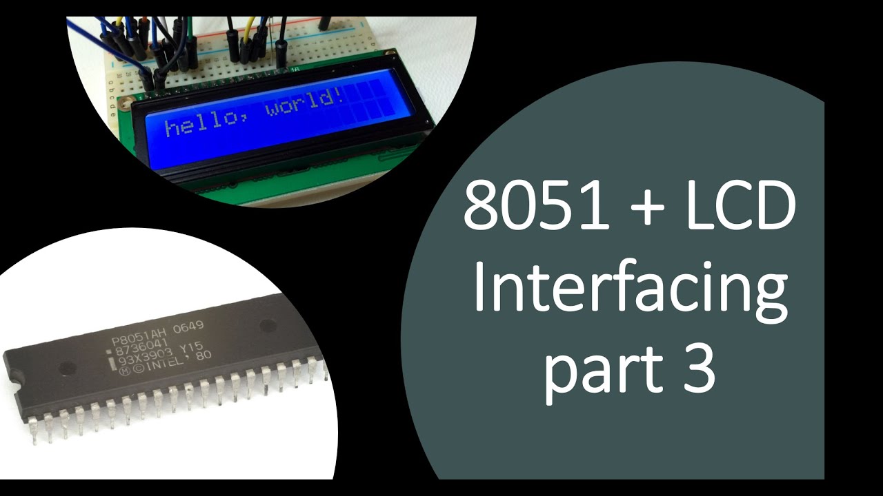 Interfacing LCD with 8051 Microcontroller - 3