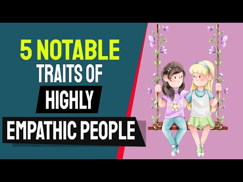 Is This You? The 5 Most Notable Traits Of Highly Empathic People.