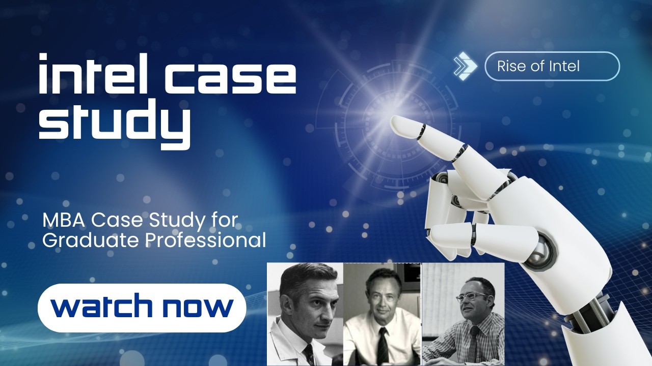 Intel's Case Study: The Rise of Intel - Intel Strategy