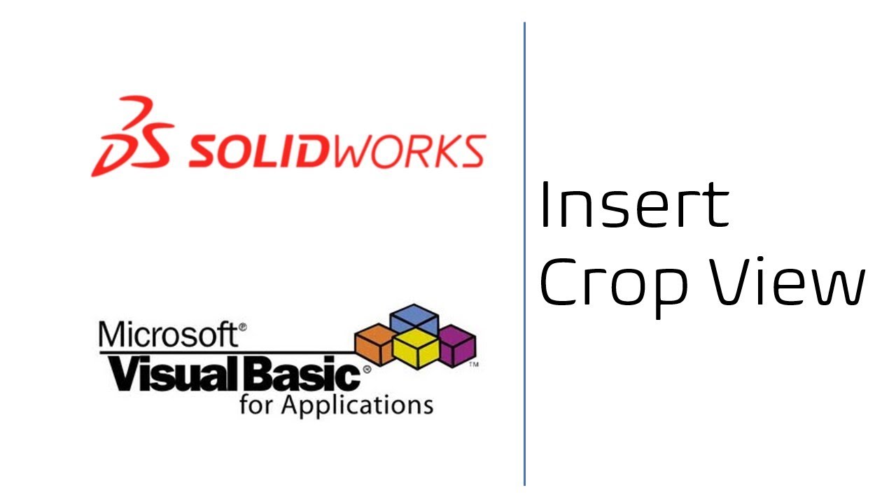 Solidworks VBA Macro – Insert Crop View