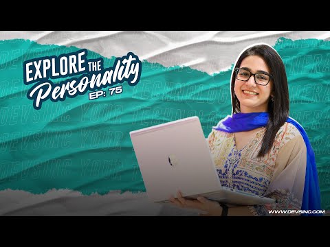 Explore The Personality with Tayyaba | Episode 75 | Devsinc