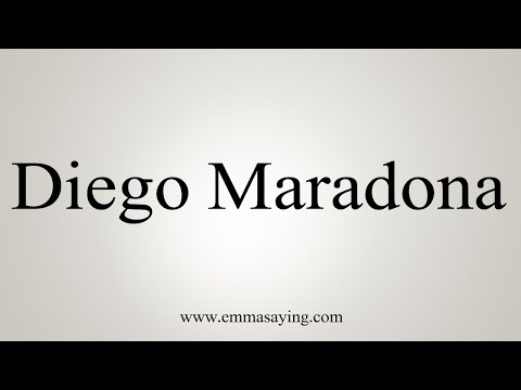 How To Say Diego Maradona