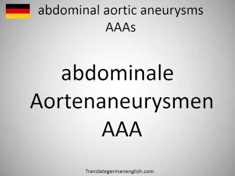 How to say abdominal aortic aneurysms AAAs in German?