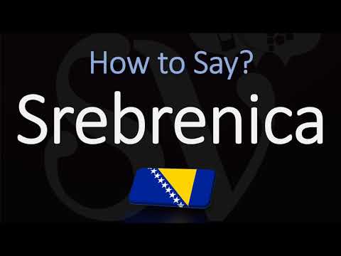 How to Pronounce Srebrenica? (CORRECTLY) Bosnia And Herzegovina Town