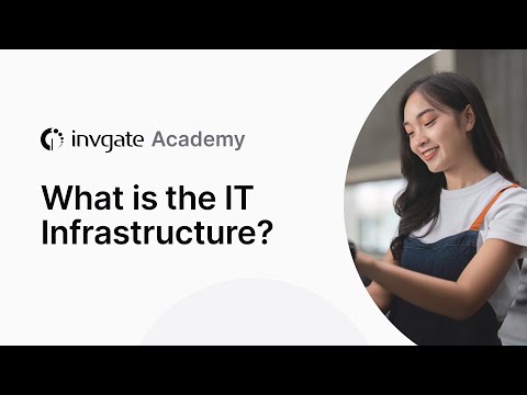IT Infrastructure: Types, Components, and Management Tips