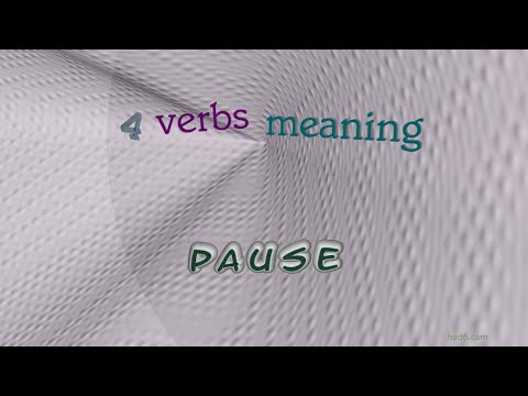 pause - 8 verbs which are synonym of pause (sentence examples)