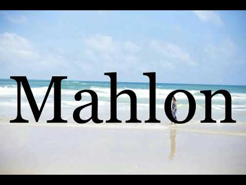 How To Pronounce Mahlon🌈🌈🌈🌈🌈🌈Pronunciation Of Mahlon